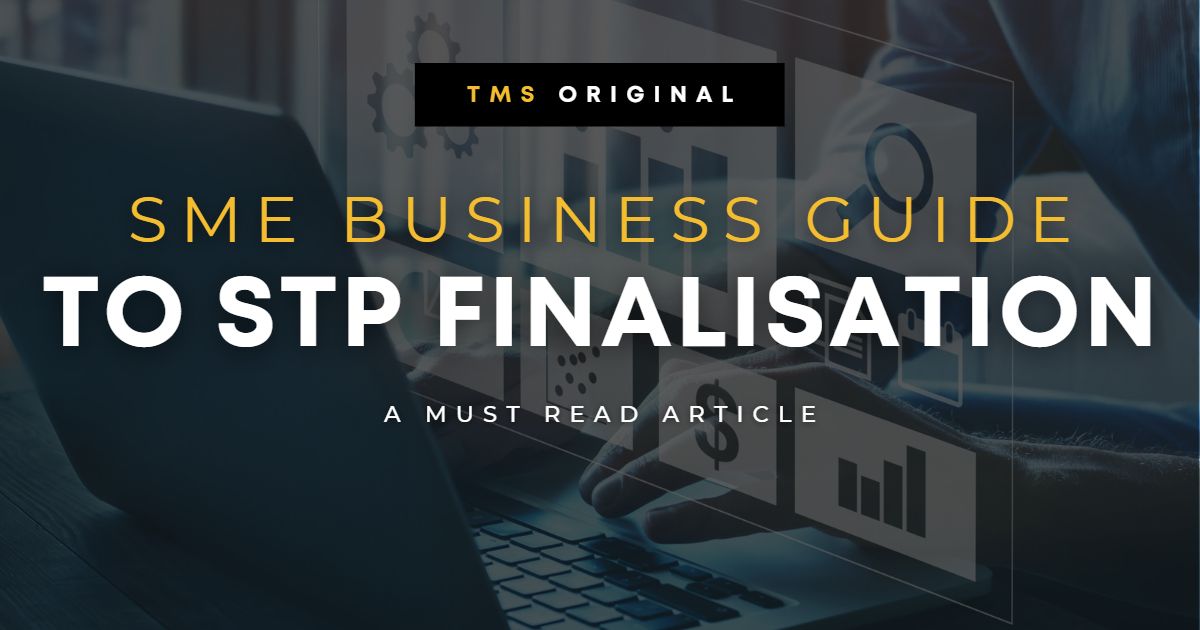 SME Business Guide to STP Finalisation | TMS Financials
