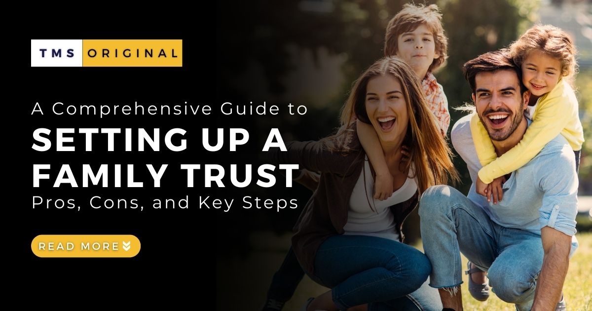 A Comprehensive Guide to Setting Up a Family Trust